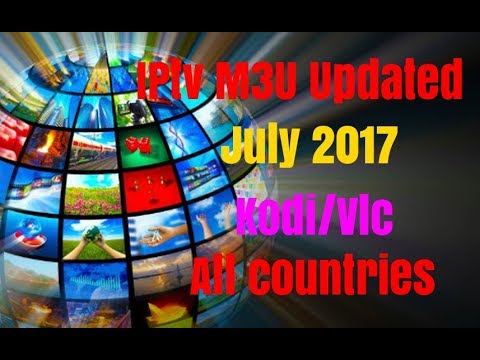 Best IPTV M3U PLAYLIST 5000+ HD CHANNELS | Vlc | Kodi | Daily Update JULY 2017