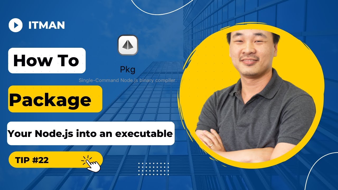 IT Man - Tip #22 - Package your Node.js project into an executable [Vietnamese]