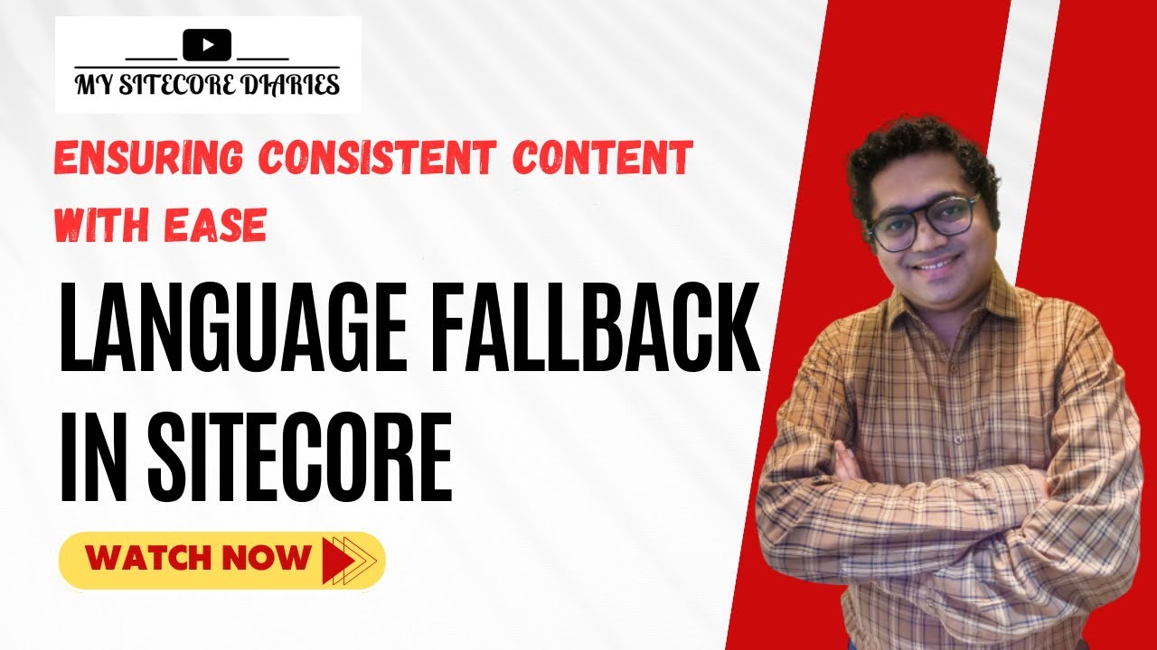 22- Sitecore Language Fallback: Ensuring Consistent Content with Ease | My Sitecore Diaries