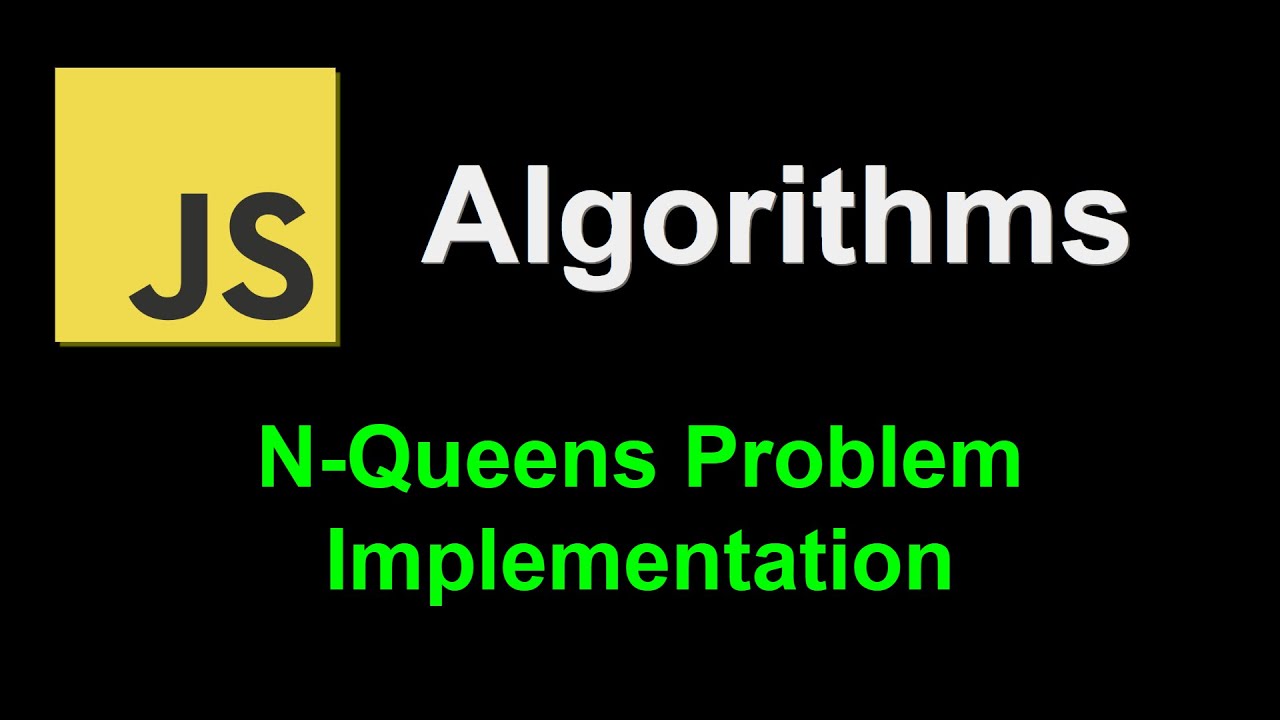N Queens problem solution using back tracking | JavaScript Algorithms