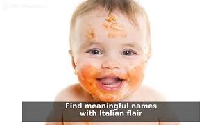 A List Of Italian Inspired Baby Names With Their Meanings Video