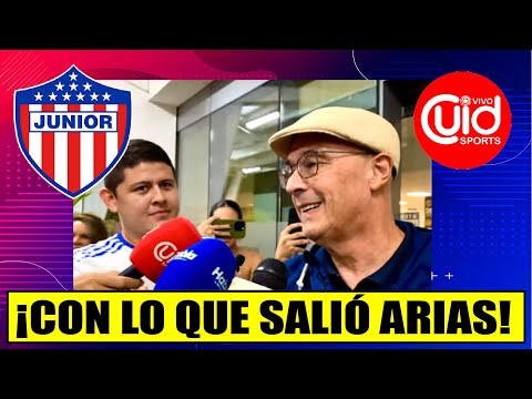 ATENCIÓN JUNIOR! COMPROMISO GRANDE DE ALFREDO ARIAS | ESTO DIJO AL LLEGAR A BARRANQUILLA EL NUEVO DT