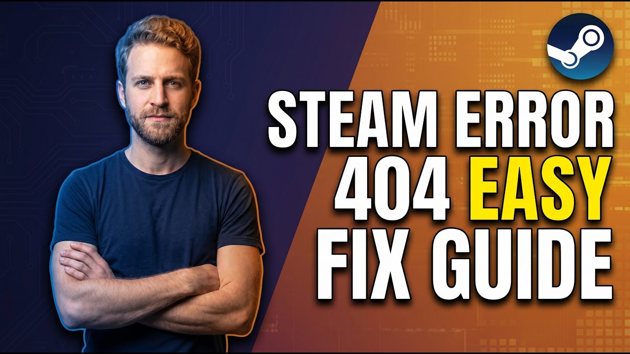 Steam Error 404 (Easy Fix Guide)