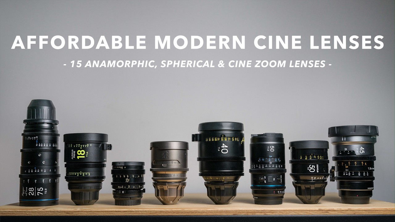 Which Affordable Modern Cine Lenses to Choose & Why | 15 spherical, anamorphic & Cine zooms lenses
