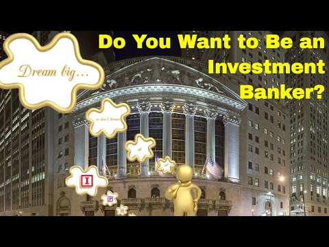 What is Investment Banking? What do Investment Bankers Do?