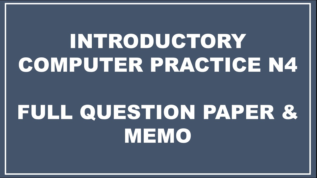 INTRODUCTORY COMPUTER PRACTICE N4 FULL PAPER & MEMO NOVEMBER 2025