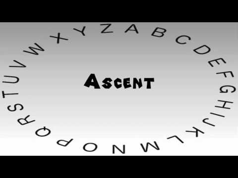 How to Say or Pronounce Ascent