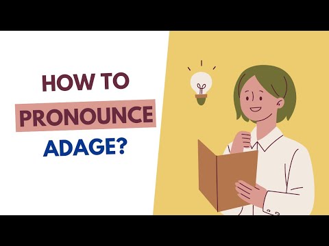 How to Pronounce Adage?