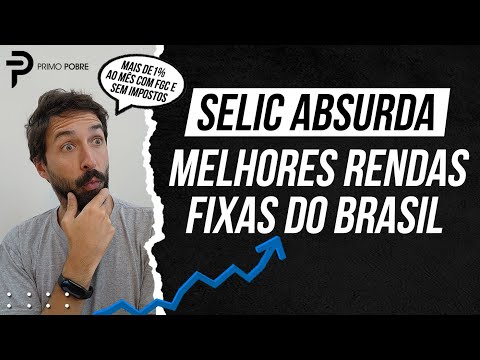 AS MELHORES RENDAS FIXAS HOJE | SELIC DISPAROU!