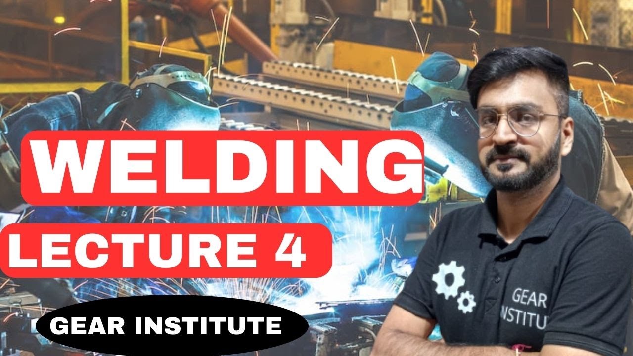 Welding Lecture 4