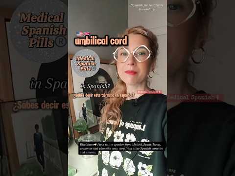 How to say UMBILICAL CORD in Spanish. #medicalspanish #spanishfordoctors #spanishpronunciation