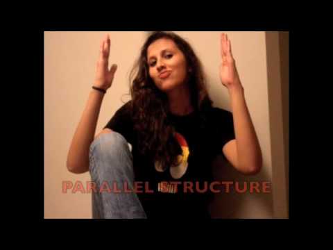 Parallel Structure (The Rap)