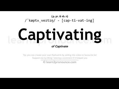 Pronunciation of Captivating | Definition of Captivating