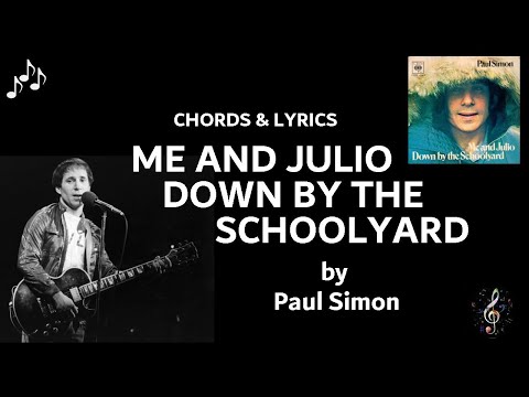 Me And Julio Down By The Schoolyard by Paul Simon - Guitar Chords and Lyrics