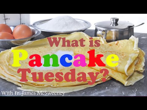 Pancake Tuesday What is it all about? and a prayer to mark the day