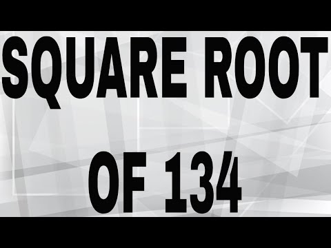 SQUARE ROOT OF 134