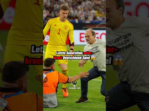 Letzte Generation unterbrach Deutschland-Spiel 😱