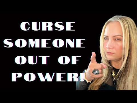 Curse someone out of Power