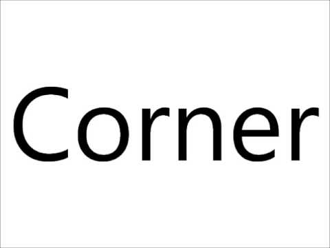 How to Pronounce Corner