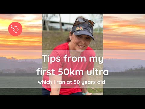 Tips: Training for my first 50k ultra (at 50 years old.)