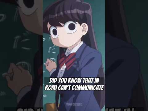 Did You Know That in Komi Can't Communicate... #2