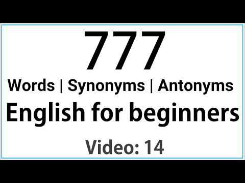 English Vocabulary | Synonyms | Antonyms | English for Beginners | 777 Most Important English Words