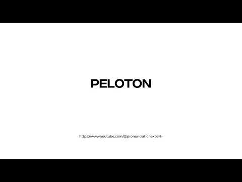 How to pronounce Peloton