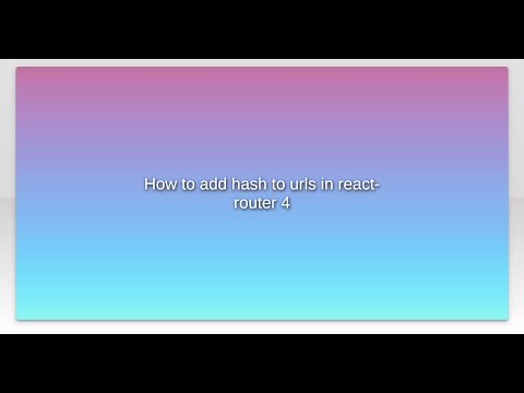 How to add hash to urls in react-router 4
