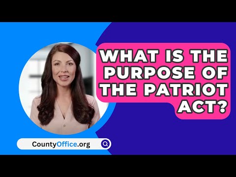 What Is The Purpose Of The Patriot Act? - CountyOffice.org