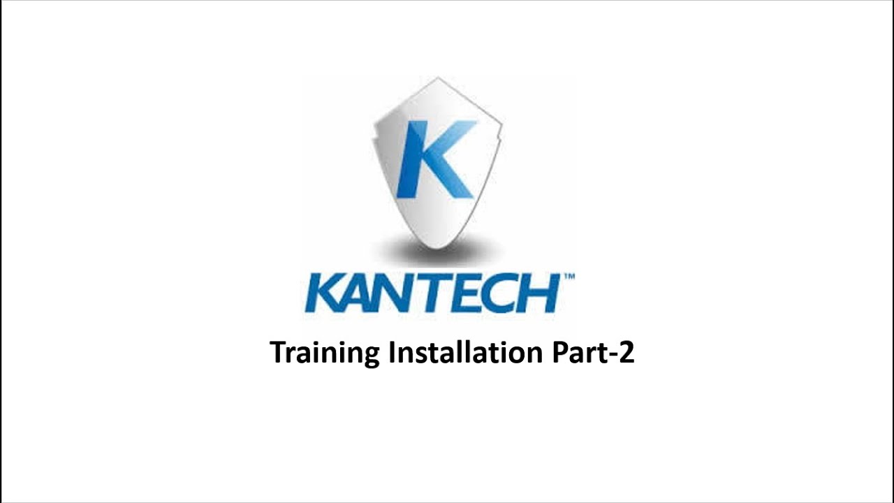 Kantech Training Installation 2
