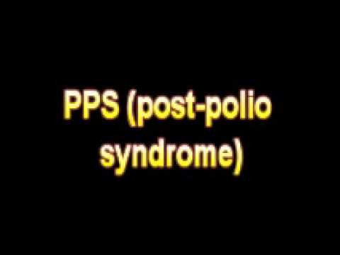 What Is The Definition Of PPS post polio syndrome Medical School Terminology Dictionary