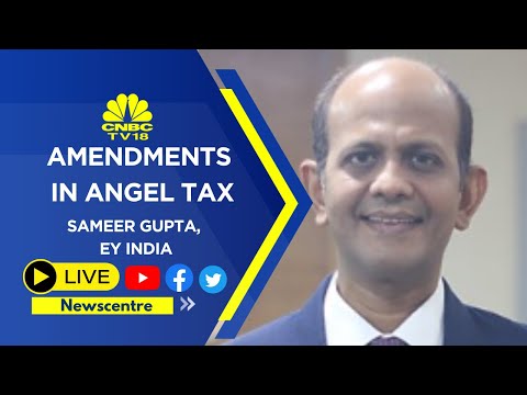 LIVE: EY India's Sameer Gupta On Amendments in the Angel Tax | Newscentre | CNBCTV18
