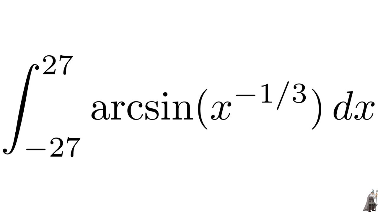 Definite Integral arcsin(x^(-1/3)) MIT Integration Bee Qualifying Exam 2016 Problem #7