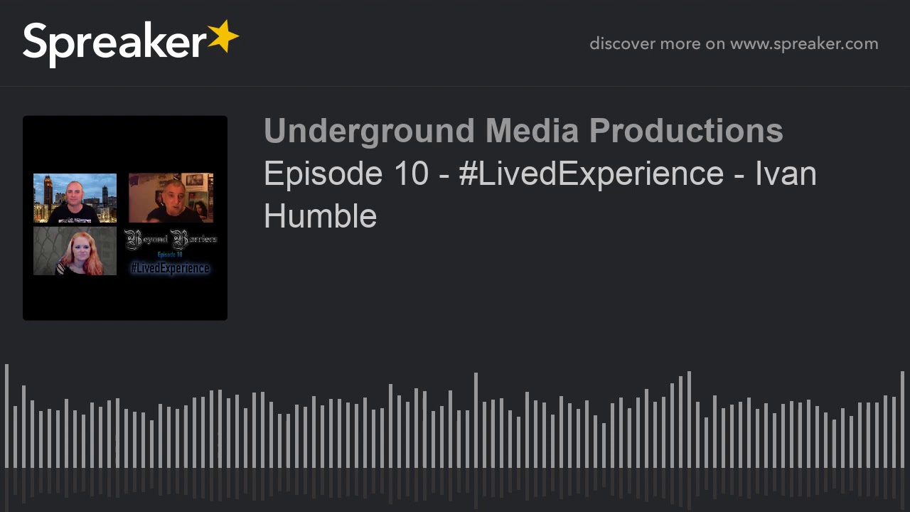 Episode 10 - #LivedExperience - Ivan Humble