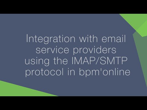 Creatio CRM tutorial: How to integrate with email service providers using the IMAP/SMTP protocol