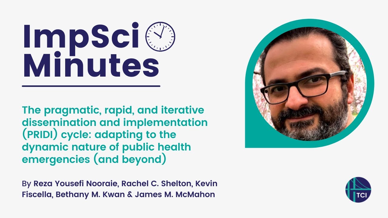 ImpSci Minutes: The pragmatic, rapid, and iterative dissemination and implementation (PRIDI)...