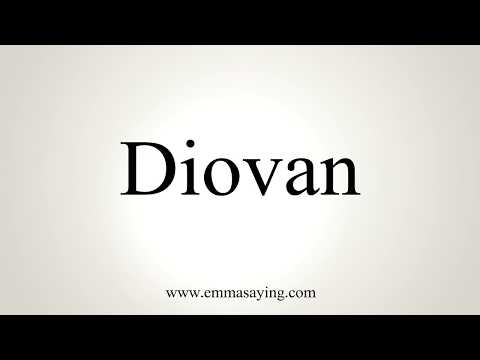 How To Pronounce Diovan