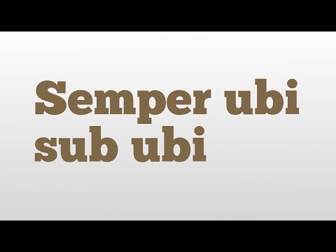 Semper ubi sub ubi meaning and pronunciation