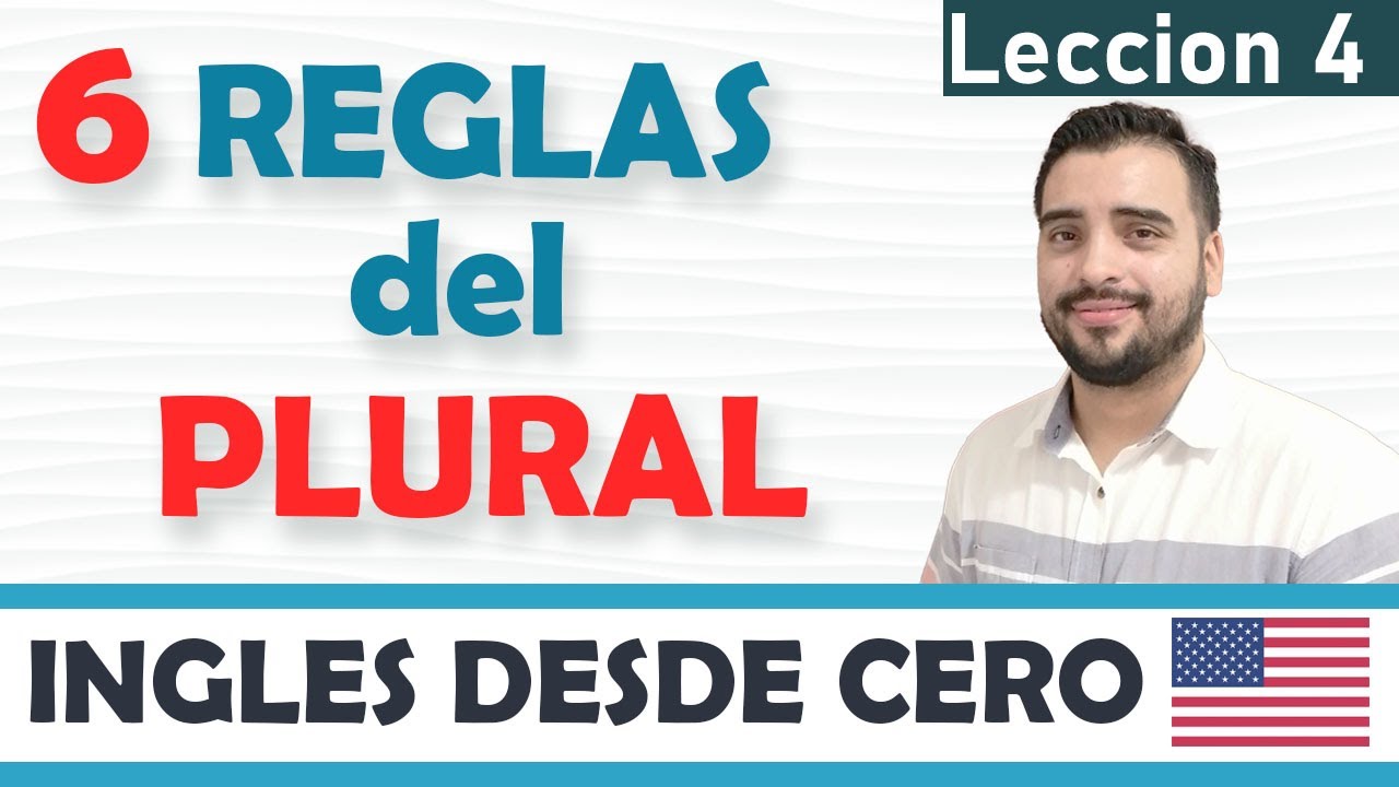 SINGULAR Y PLURAL  en INGLES (6 REGLAS)