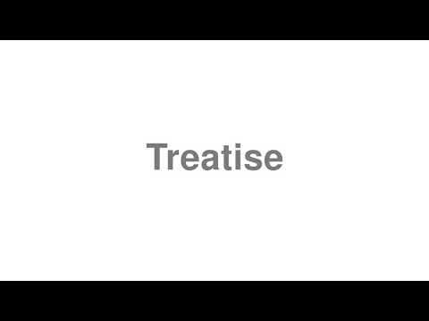 How to Pronounce "Treatise"