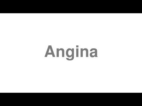 How to Pronounce "Angina"