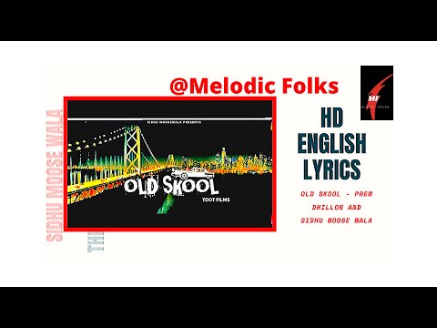 Old Skool (English Lyrics) Prem Dhillon ft Sidhu Moose wala| Naseeb| Latest Punjabi Song 2020