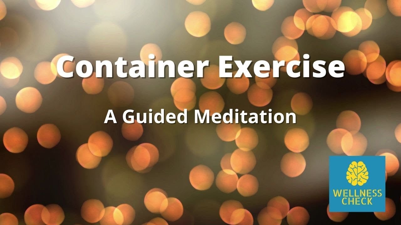 Container Exercise- A Guided Meditation