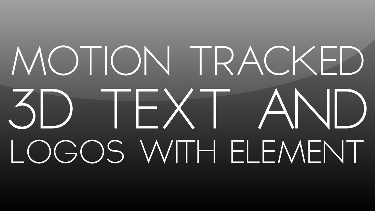 After Effects Tutorial: Motion Tracked 3D Text and Logos With Element