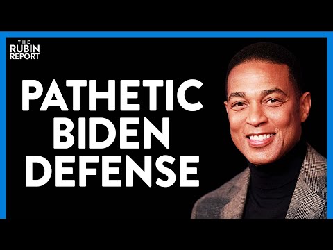 CNN Host Don Lemon Embarrasses Himself with His Pathetic Defense of Biden | DM CLIPS | Rubin Report