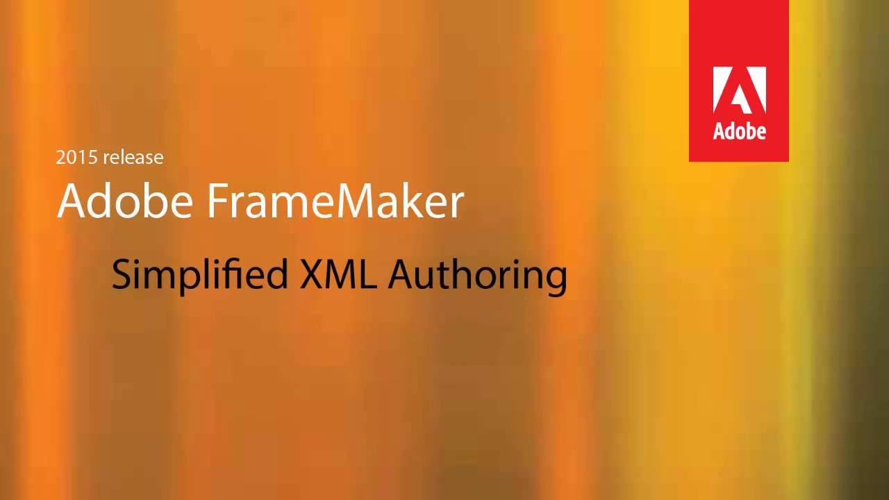 FrameMaker XML Author 2015: Simplified XML authoring