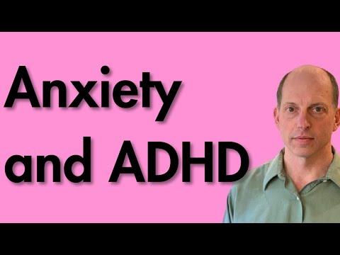 Anxiety and ADHD