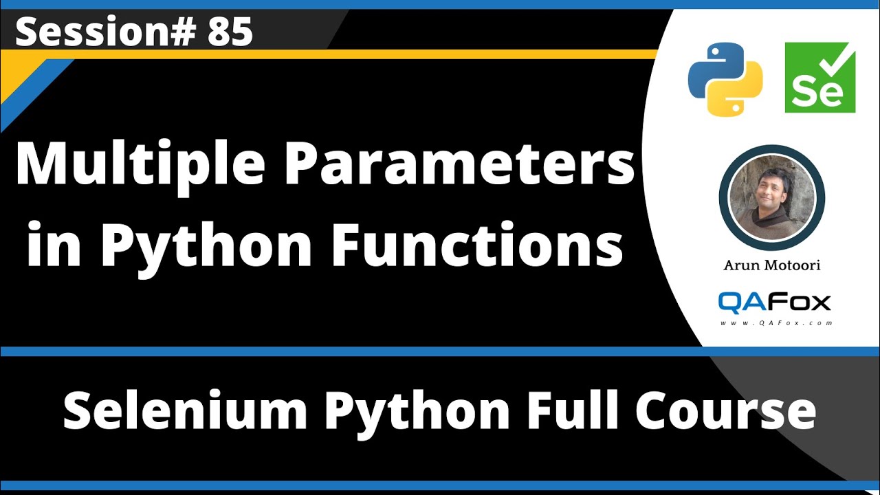 Python Functions - Multiple Parameters (Selenium Python - Session 85)