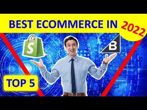 Top 5 Best Ecommerce Platform in 2022