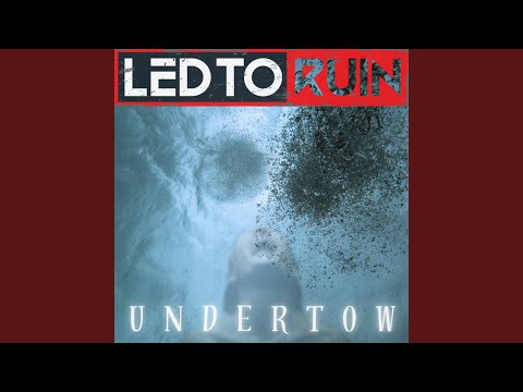 Led To Ruin – Undertow | Metal Planet Media